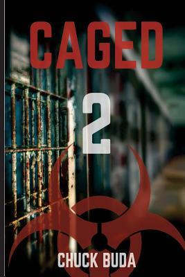 Caged 2 by Chuck Buda | Goodreads