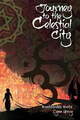 Journey to the Celestial City by Buddhadeb Basu | Goodreads