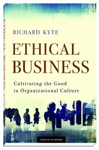 Ethical Business by Richard Kyte | Goodreads