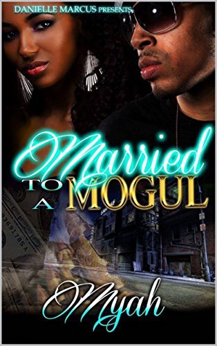 Married To A Mogul by Myah | Goodreads