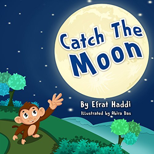 Catch the Moon by Efrat Haddi | Goodreads