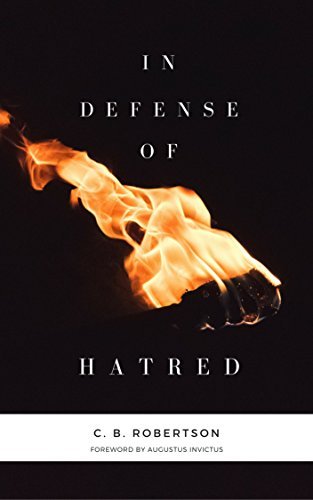 In Defense of Hatred by C.B. Robertson | Goodreads