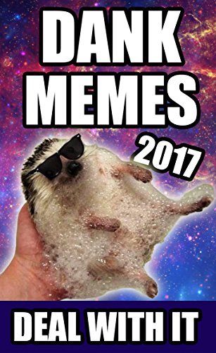 Memes: 2000+ Dank Memes: 2017 Edition: Funny Memes by Memes | Goodreads