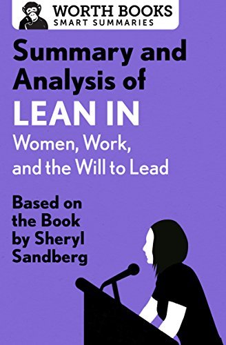 Summary and Analysis of Lean In: Women, Work, and the Will to Lead ...