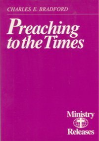 Preaching to the Times: The Preaching Ministry in the Seventh-day ...