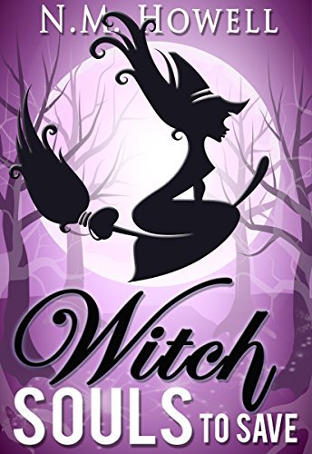 Witch Souls to Save (Brimstone Bay Mysteries #4) by N.M. Howell | Goodreads