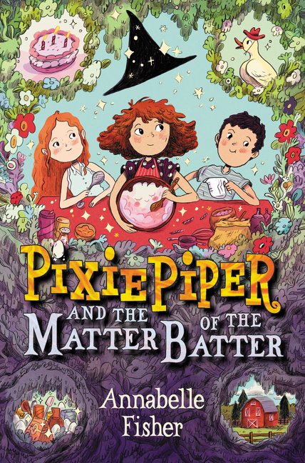Pixie Piper and the Matter of the Batter by Annabelle Fisher | Goodreads