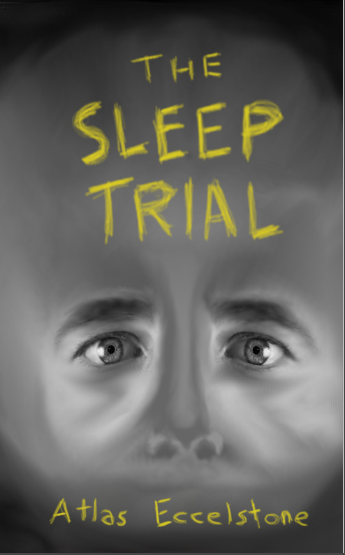 The Sleep Trial by Atlas Eccelstone | Goodreads