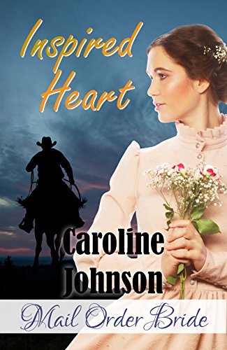 Inspired Heart by Caroline Johnson | Goodreads