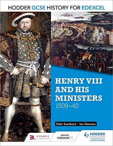 Hodder GCSE History for Edexcel: Henry VIII and his ministers, 1509–40 ...