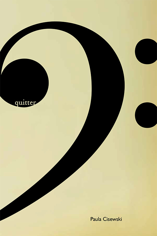 quitter by Paula Cisewski | Goodreads