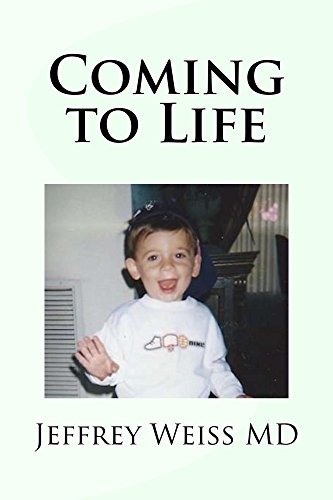 Coming to Life by Jeffrey N. Weiss | Goodreads