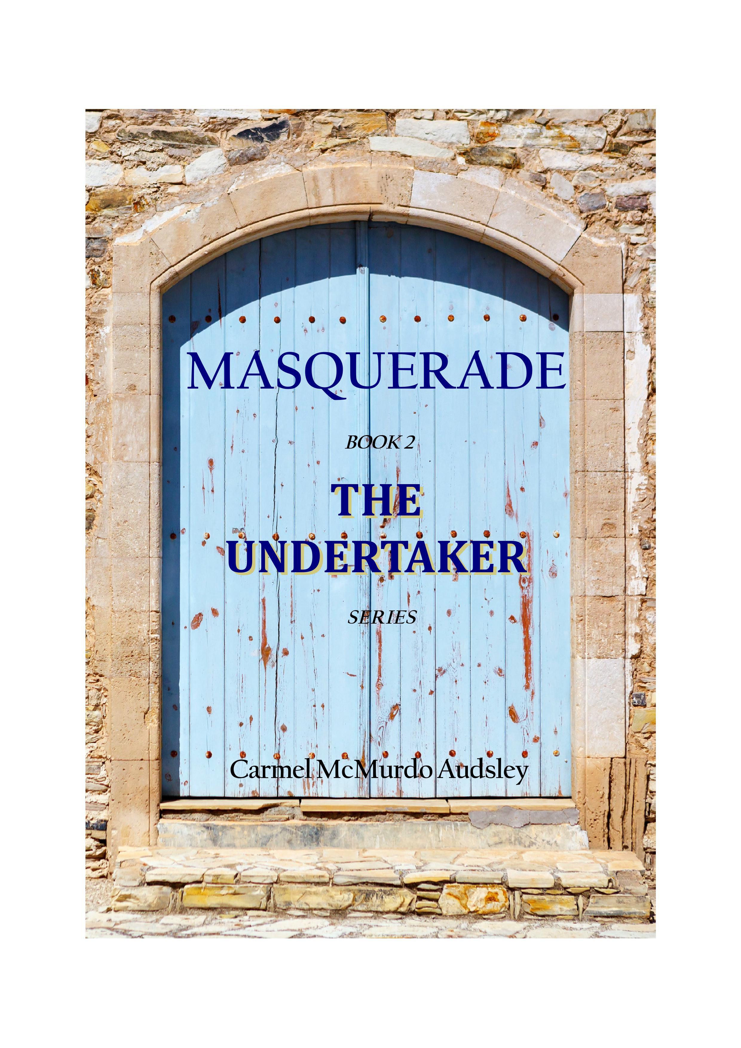 The Undertaker:Masquerade by Carmel McMurdo Audsley | Goodreads
