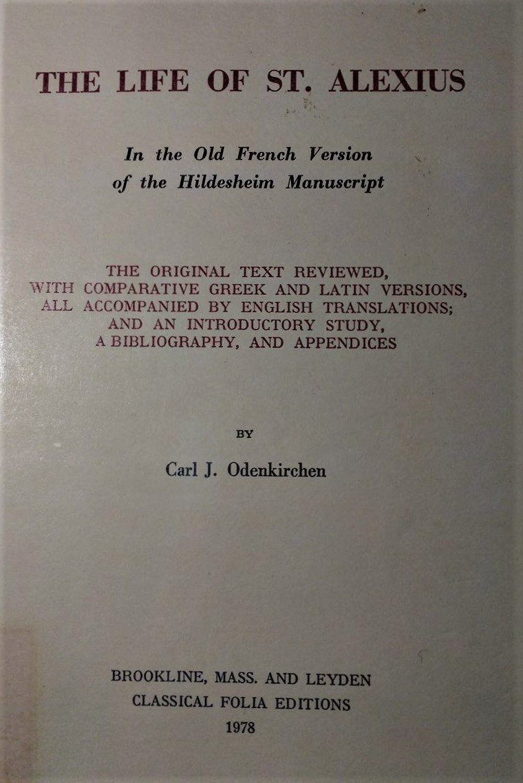 The Life of St. Alexius: In the Old French Version of the Hildesheim ...