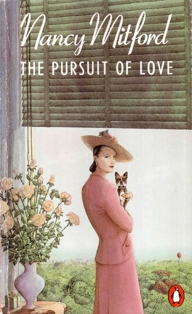 The Pursuit of Love by Nancy Mitford | Goodreads