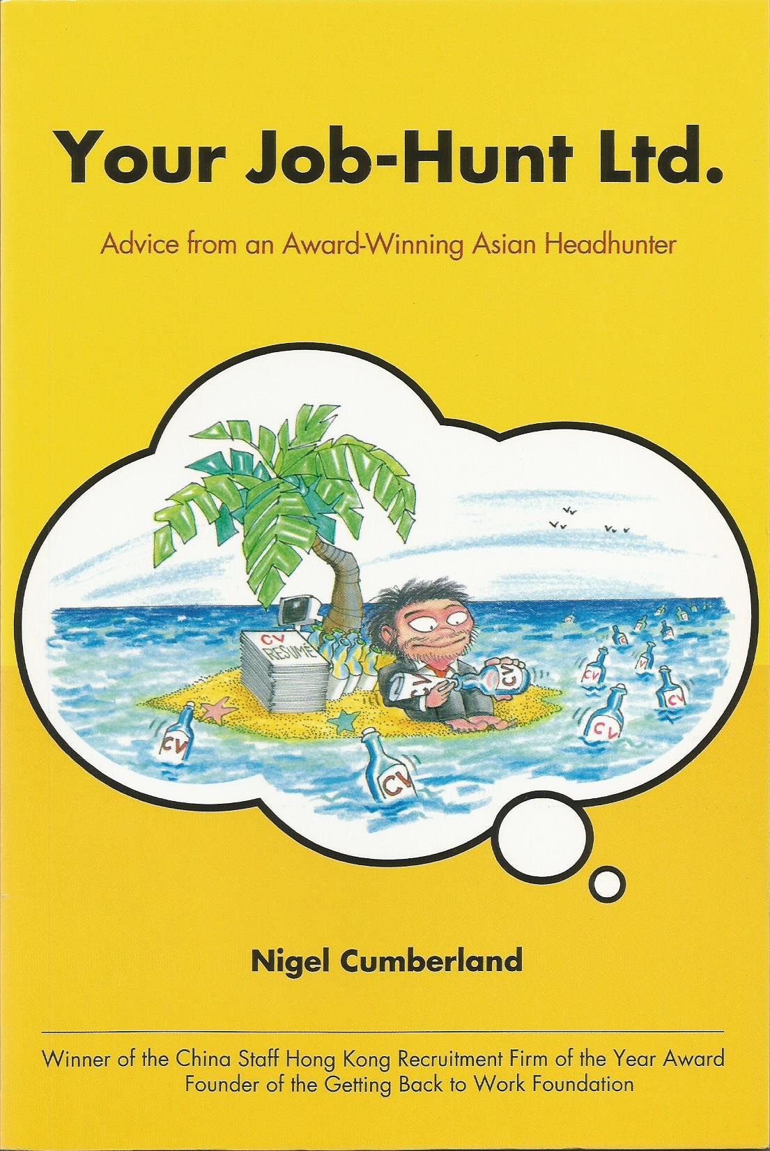 Your Job-Hunt Ltd.: Advice from an Award-winning Asian Headhunter by ...