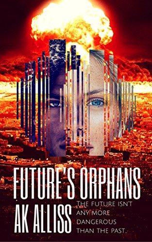 Future's Orphans by A.K. Alliss | Goodreads