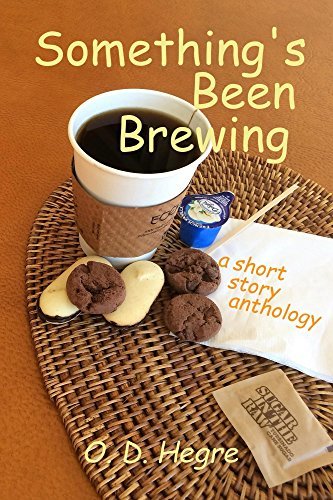 Something's Been Brewing by O.D. Hegre | Goodreads