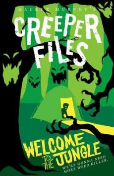 The Creeper Files: Welcome to the Jungle by Hacker Murphy | Goodreads