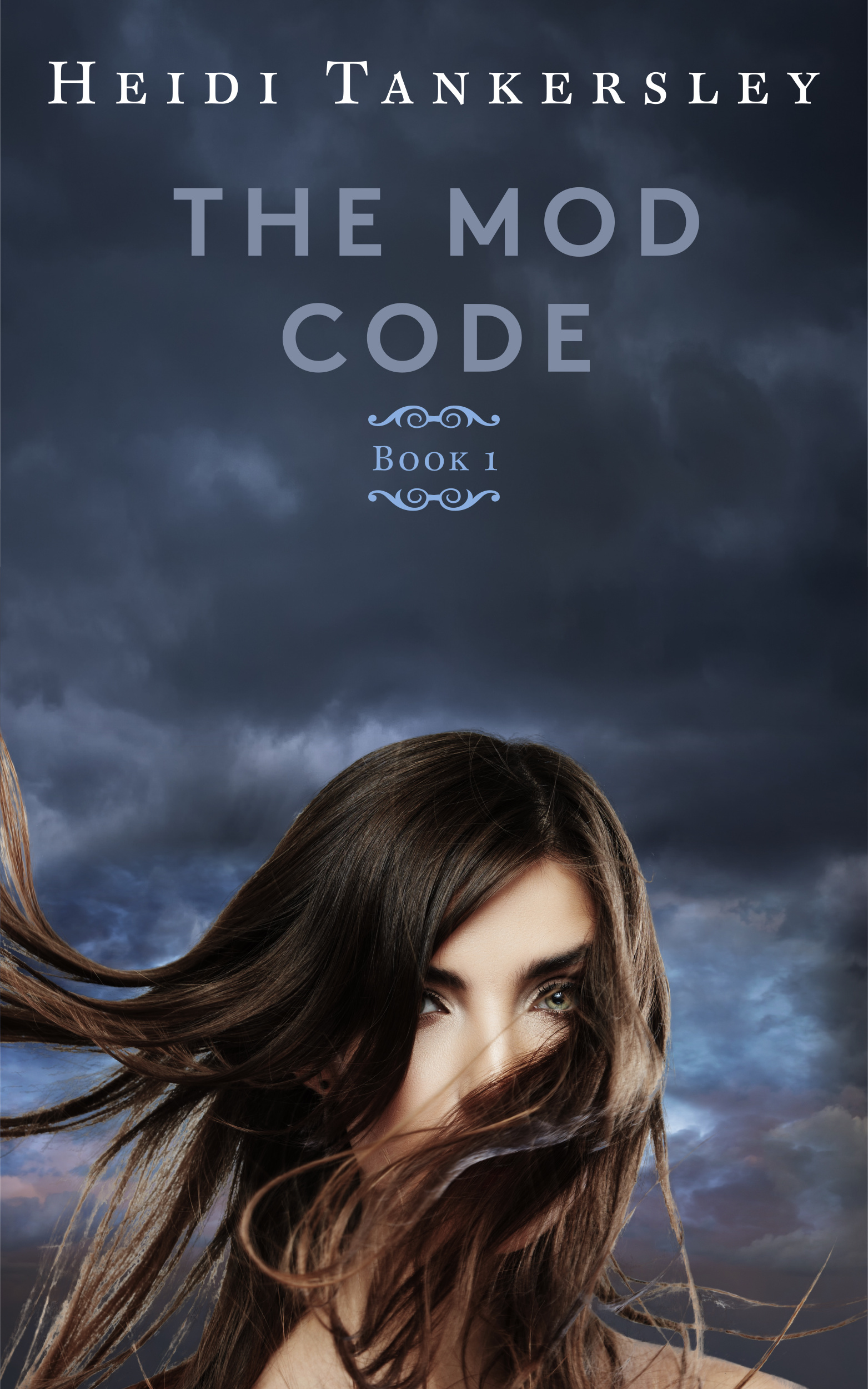 The Mod Code (The Mod Code Series, #1) by Heidi Tankersley | Goodreads