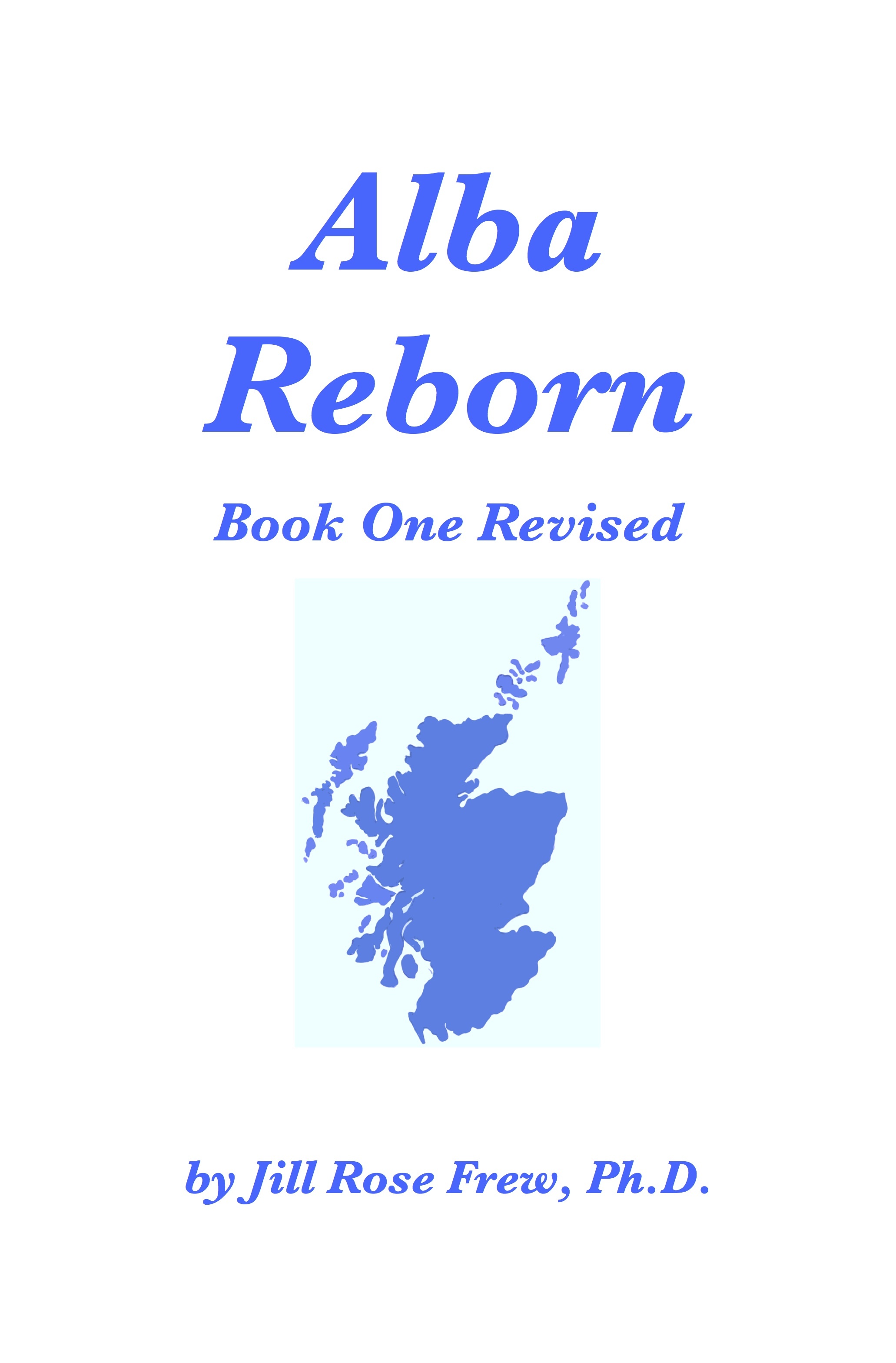Alba Reborn, Book One Revised by Jill Rose Frew | Goodreads