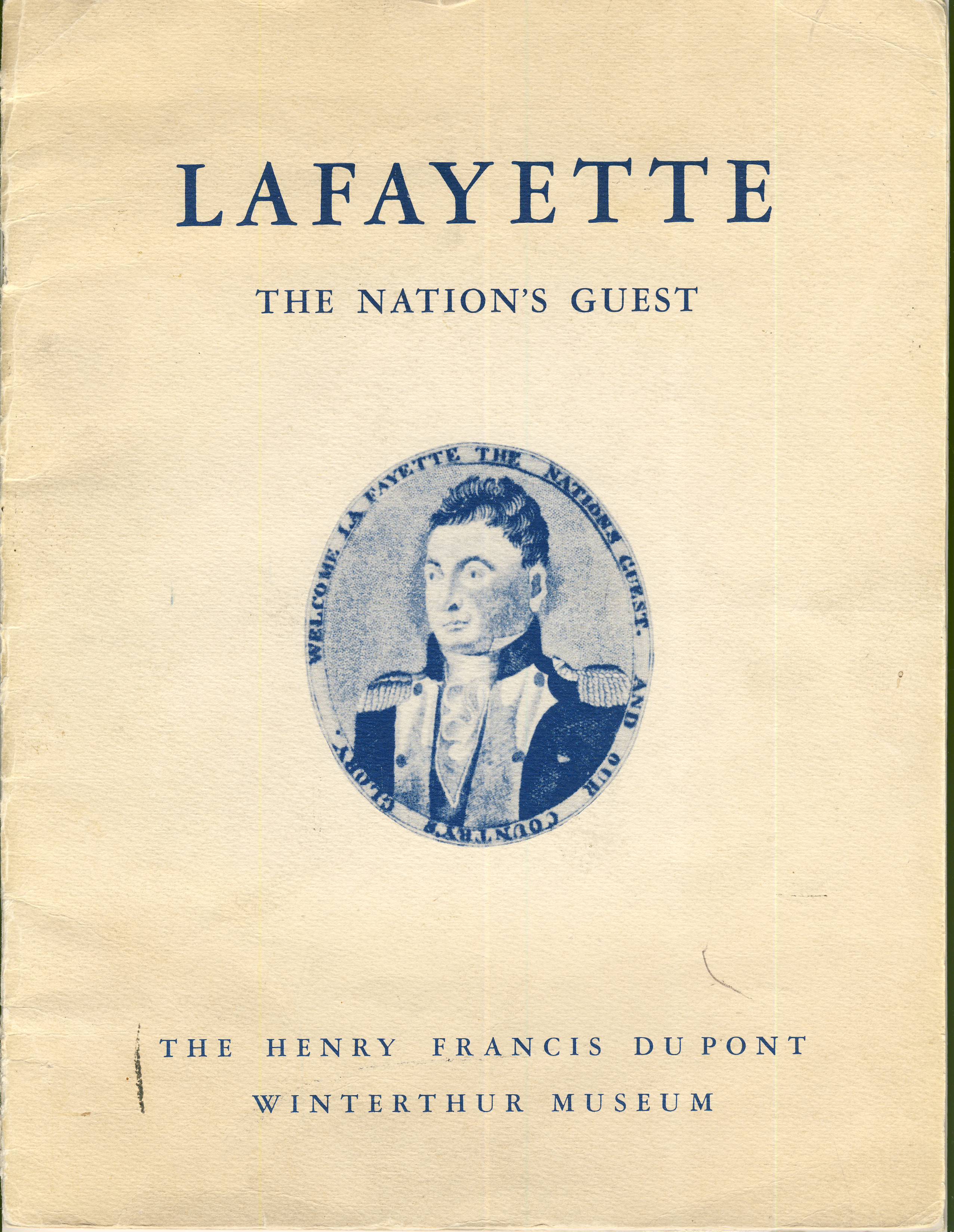 Lafayette: The Nation's Guest by Henry Francis du Pont Winterthur ...