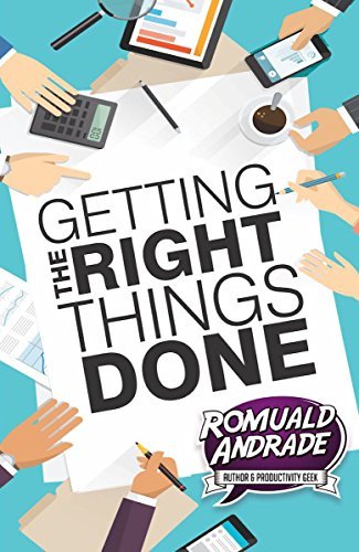 GETTING THE RIGHT THINGS DONE by Romuald Andrade | Goodreads