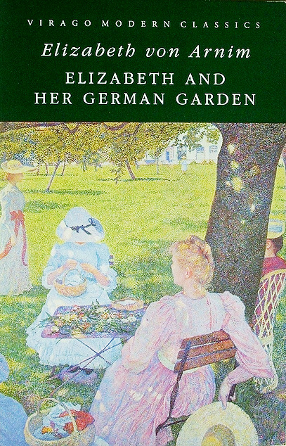 Elizabeth and Her German Garden by Elizabeth von Arnim | Goodreads