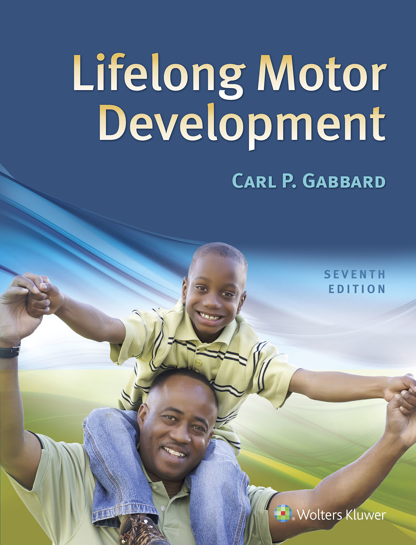 Lifelong Motor Development by Gabbard | Goodreads