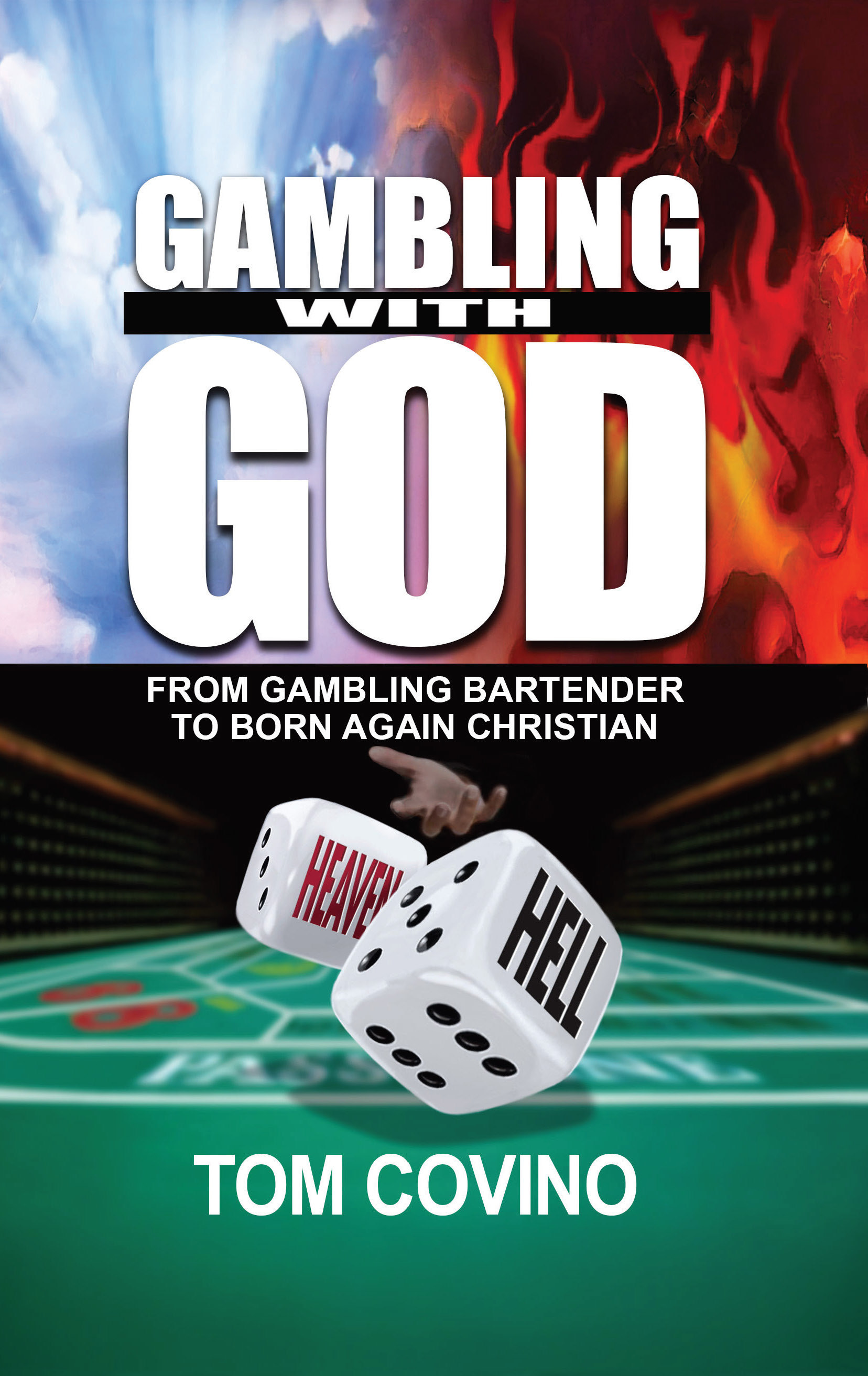 Gambling with God: From Gambling Bartender to Born Again Christian by ...