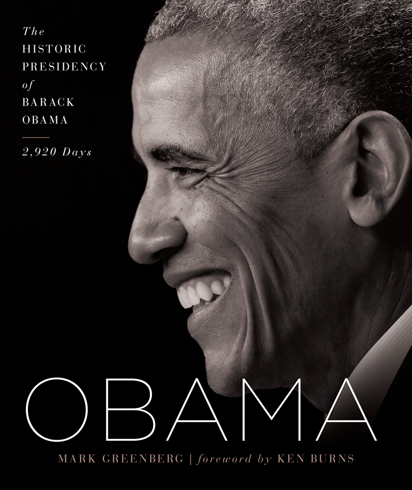 Obama: The Historic Presidency of Barack Obama - 2,920 Days by Mark ...