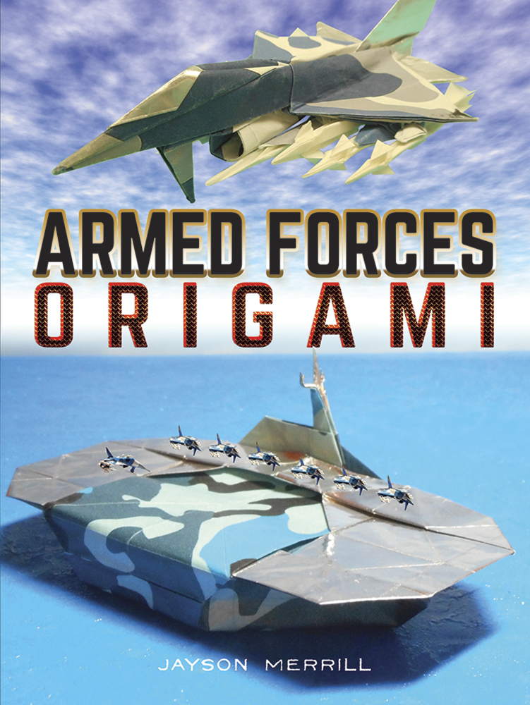 Armed Forces Origami by Jayson Merrill | Goodreads