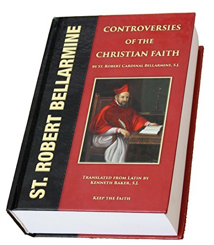 Controversies of the Christian Faith by Robert Bellarmine | Goodreads