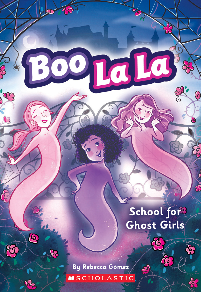 School for Ghost Girls (Boo La La, #1) by Rebecca Gomez | Goodreads