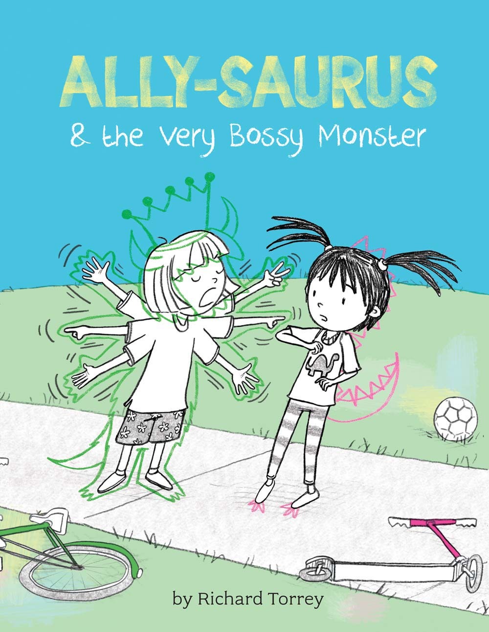 Ally-saurus & the Very Bossy Monster by Richard Torrey | Goodreads