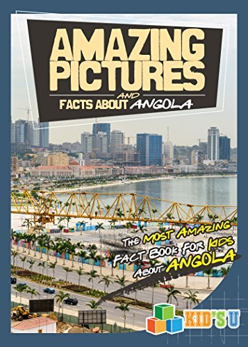 Amazing Pictures and Facts About Angola: The Most Amazing Fact Book for ...