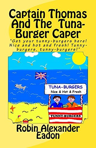 Captain Thomas And The Tuna-Burger Caper by Robin Alexander Eadon ...