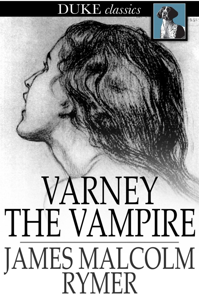 Varney the Vampire by James Malcolm Rymer | Goodreads