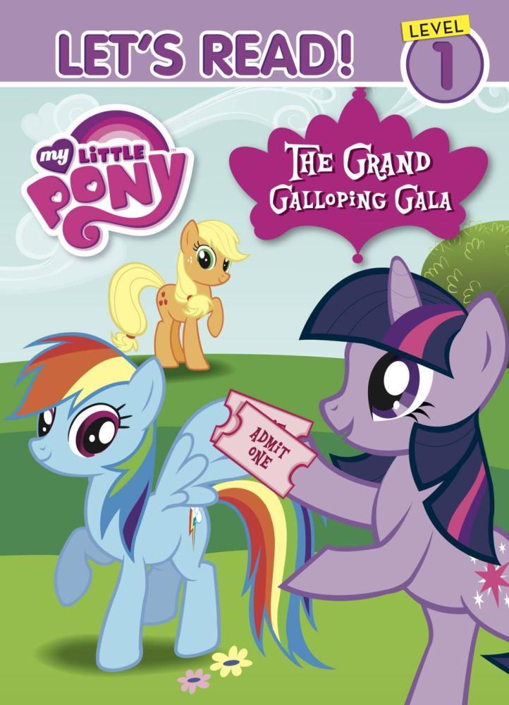 My Little Pony: The Grand Galloping Gala by Cari Meister | Goodreads