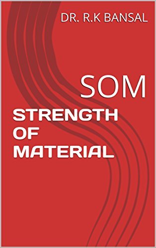 STRENGTH OF MATERIAL: SOM by DR. R.K BANSAL | Goodreads