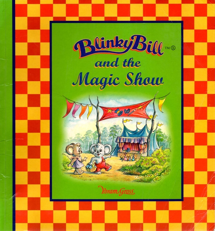 Blinky Bill and the Magic Show by Sally Odgers | Goodreads