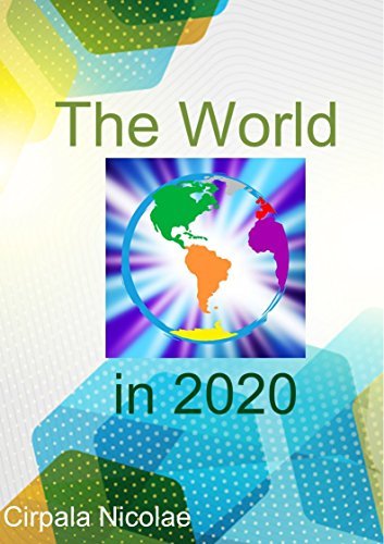 The World of 2020 by Nicolae Cirpala | Goodreads