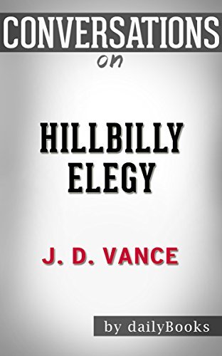 Conversations on Hillbilly Elegy by J. D. Vance | Conversation Starters ...
