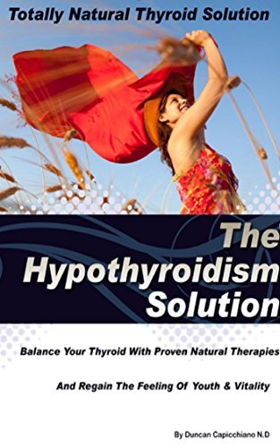 The hypothyroidism solution - The Secret To Reverse Hypothyroidism Naturally And Get Your Life ...