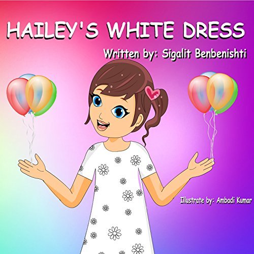 Children's book: Hailey's white dress: Teach your child the main key to ...