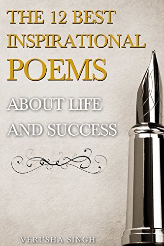 The 12 Best Inspirational Poems About Life and Success by Verusha ...