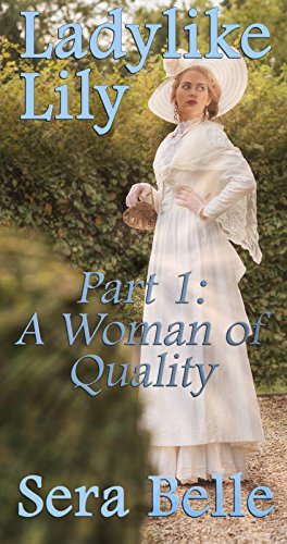 A Woman of Quality (Ladylike Lily Book 1) by Sera Belle | Goodreads
