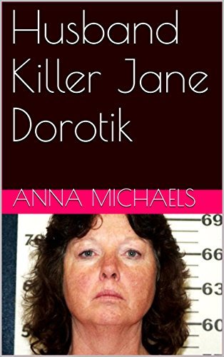 Husband Killer Jane Dorotik by Anna Michaels | Goodreads