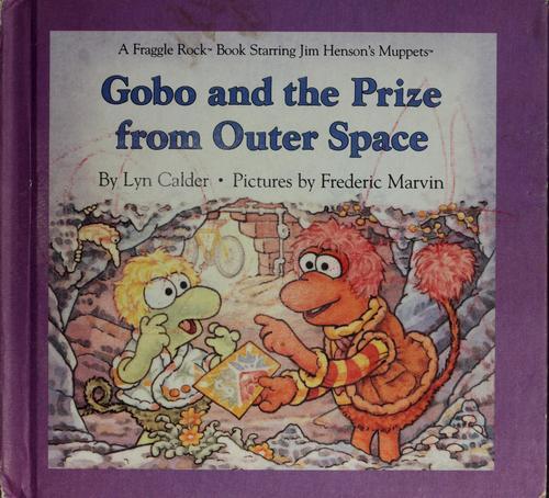Gobo and the Prize from Outer Space by Lyn Calder | Goodreads