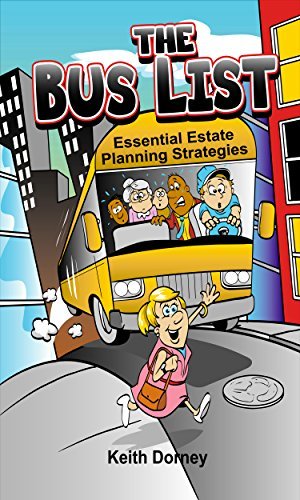 The Bus List—Essential Estate Planning: Including Wills, Trusts ...